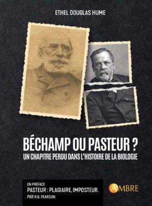 Bechamp ou Pasteur? A new French edition. | A Distant Mirror